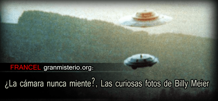 ¿La cámara nunca miente?, Las curiosas fotos de Billy Meier