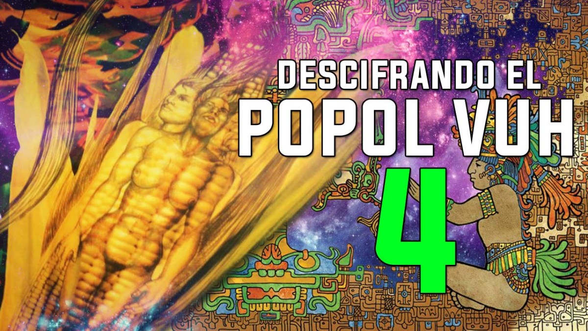 Descifrando los secretos del POPOL VUH – La creación de la humanidad ...